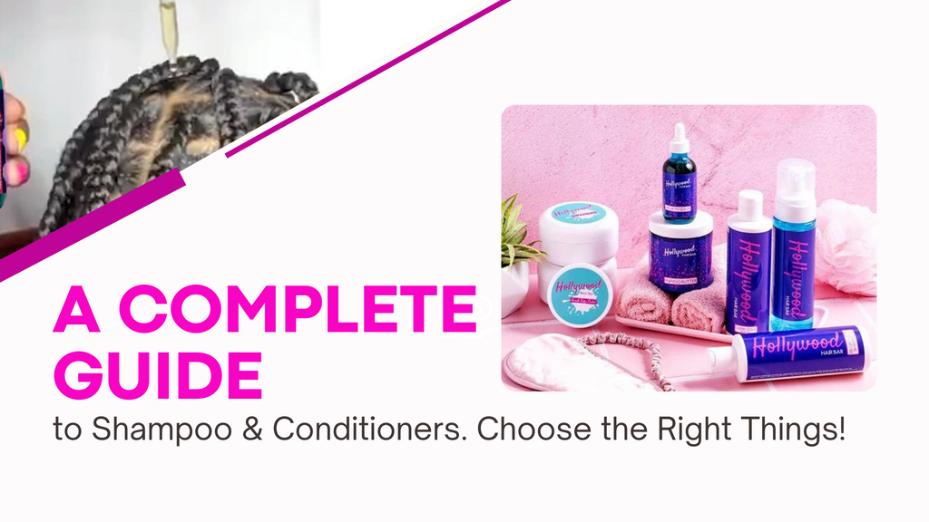 A Complete Guide To Shampoo & Conditioners. Choose the Right Things ...